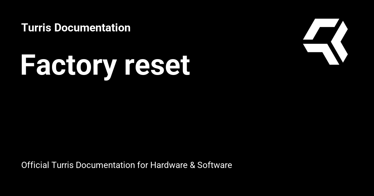 Factory reset - Turris Documentation